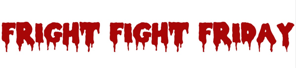 FRIGHT FIGHT FRIDAY – CLASSIC BRACKET ROUND #2 – DR. JEKYLL/MR. HYDE VS ...