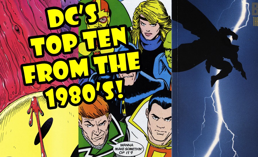 DC's Top Ten from the 1980's